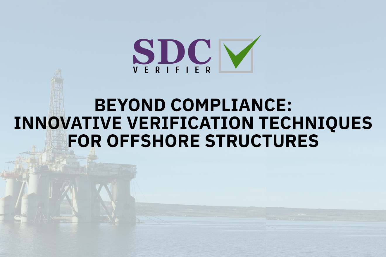 Beyond Compliance: Innovative Verification Techniques for Offshore Structures | SDC Verifier